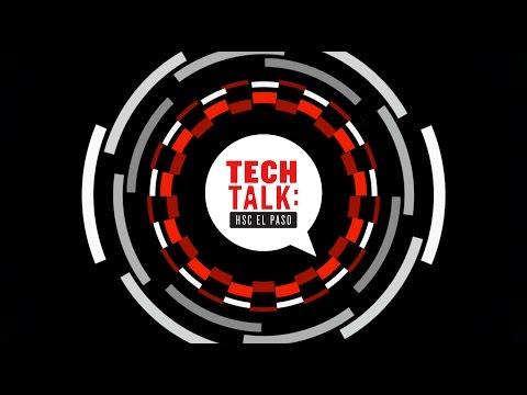 TECH TALK: HSC El Paso 10/10/16
