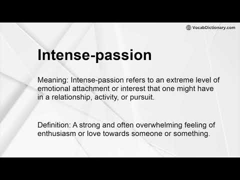Intense-passion Meaning