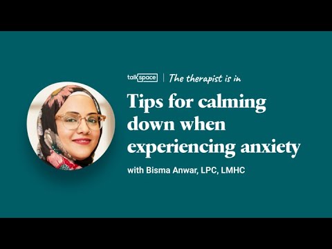 Tips for Calming Down with Anxiety | Talkspace