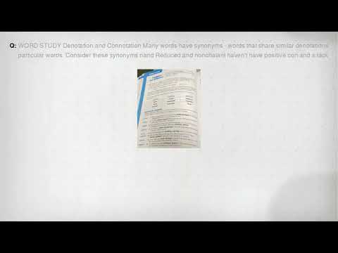 WORD STUDY Denotation and Connotation Many words have synonyms - words that share similar denotation