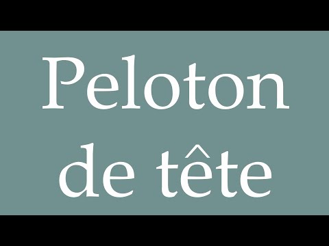How to Pronounce ''Peloton de tête'' (Leading pack) Correctly in French