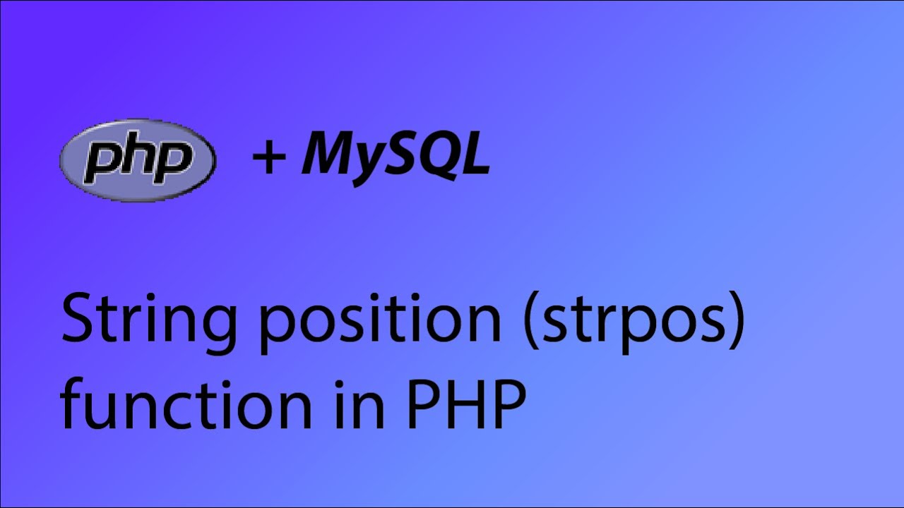 PHP & MySQL Tutorial 19 - String position (strpos) function