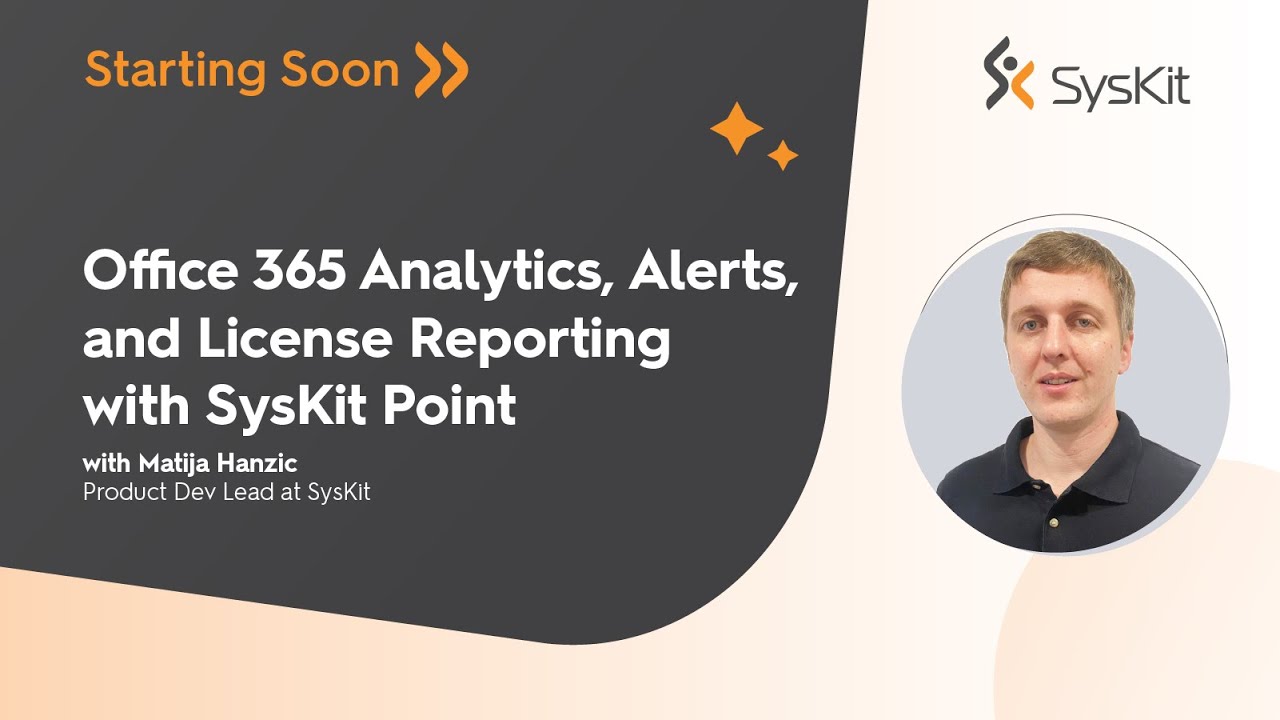 Office 365 Analytics, Alerts, and License Reporting with Syskit Point [Demo Session]