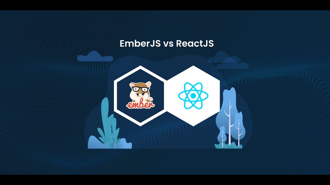 Ember JS vs React JS: Comparing Javascript Technologies