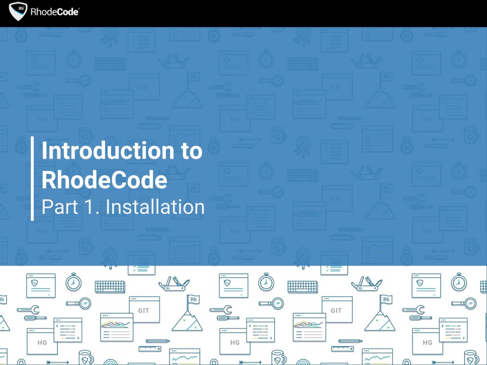 Introduction to RhodeCode - Part 1. Installation