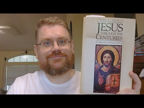 Jesus Through the Centuries: His Place in the History of Culture by Jaroslav Pelikan