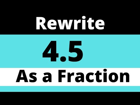 4.5 as a FRACTION
