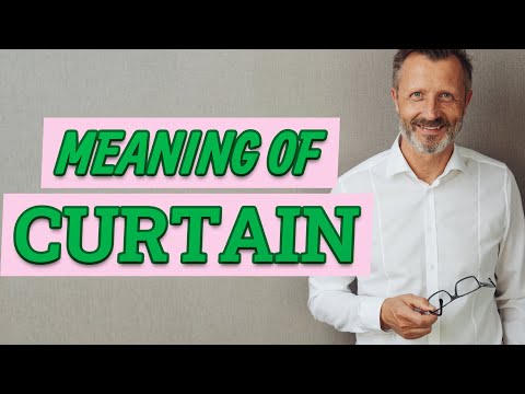 Curtain | Meaning of curtain