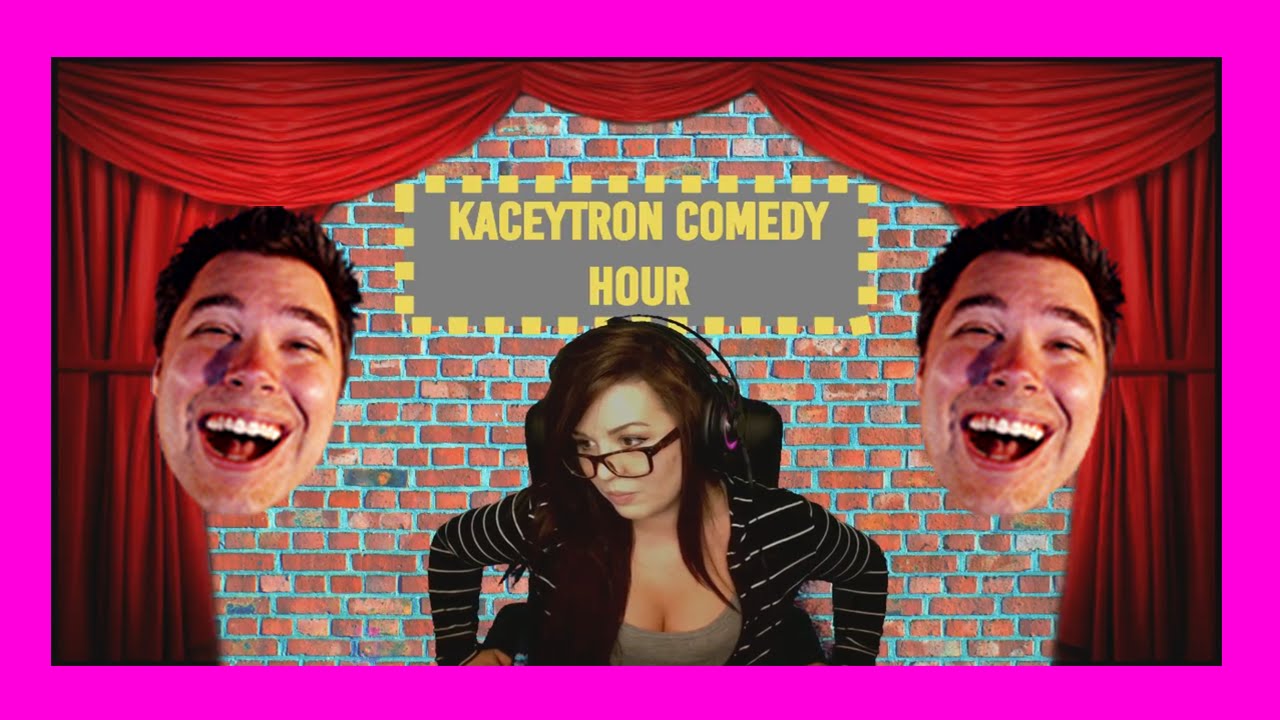Kaceytron Comedy Hour