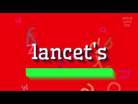 HOW TO SAY LANCET'S? #lancet's