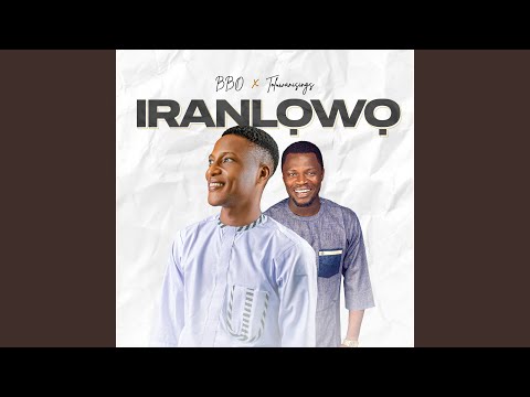 BBO – Iranlowo ft. Toluwani Sings - DOWNLOAD MP3
