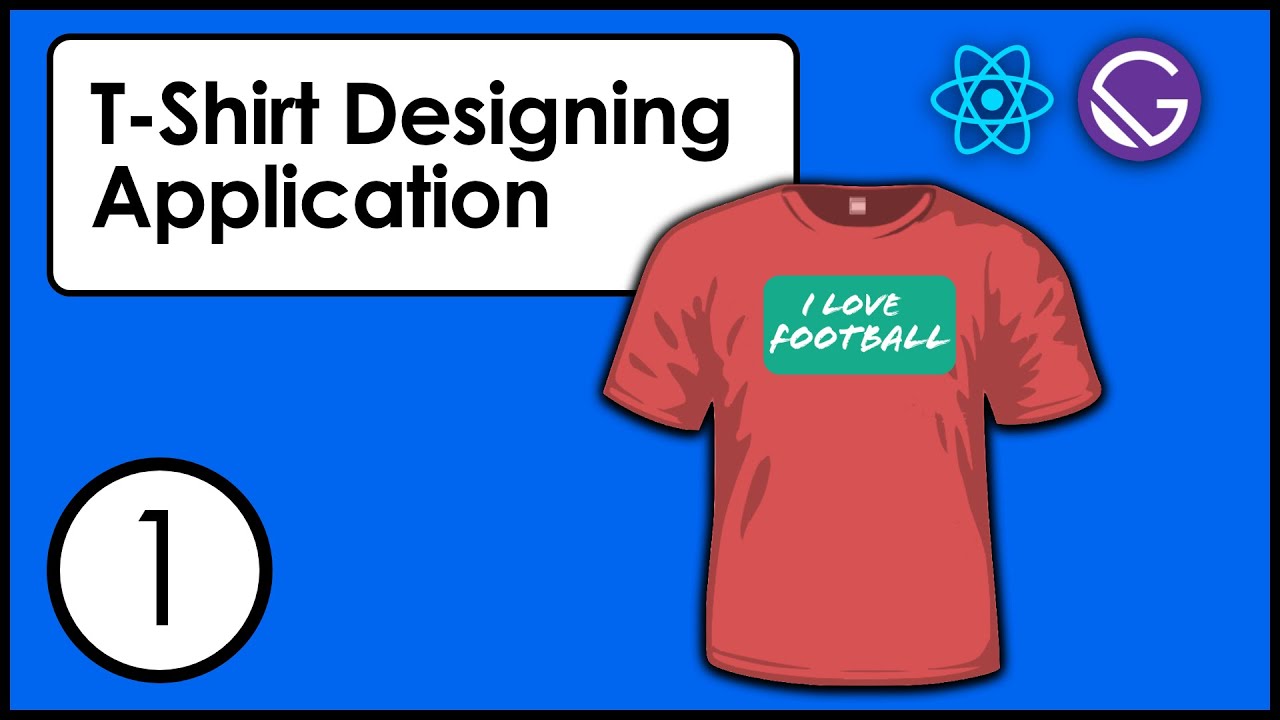 Part 1 - T-Shirt Logo Designing Application - Basic Intro about the Project - Learn React
