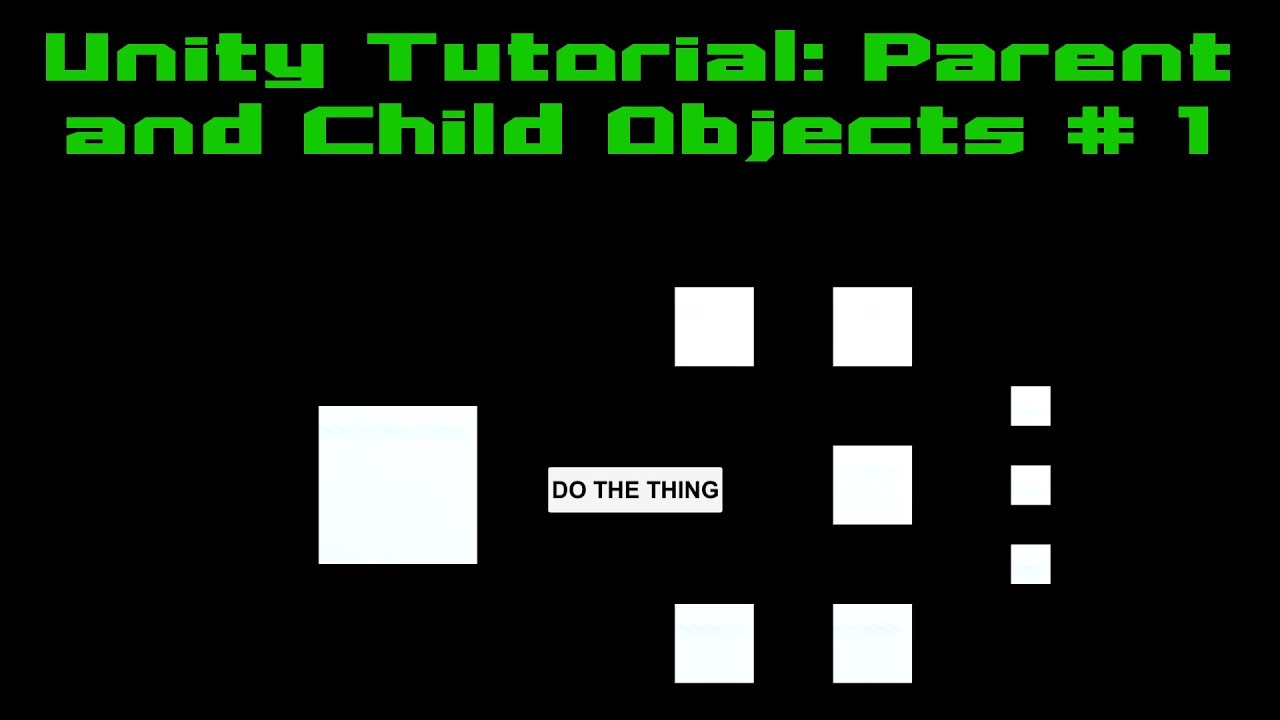 Unity Tutorial - Parent / Child Objects - Part 1