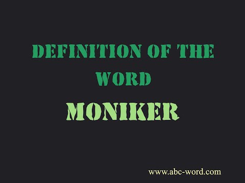 Definition of the word "Moniker"