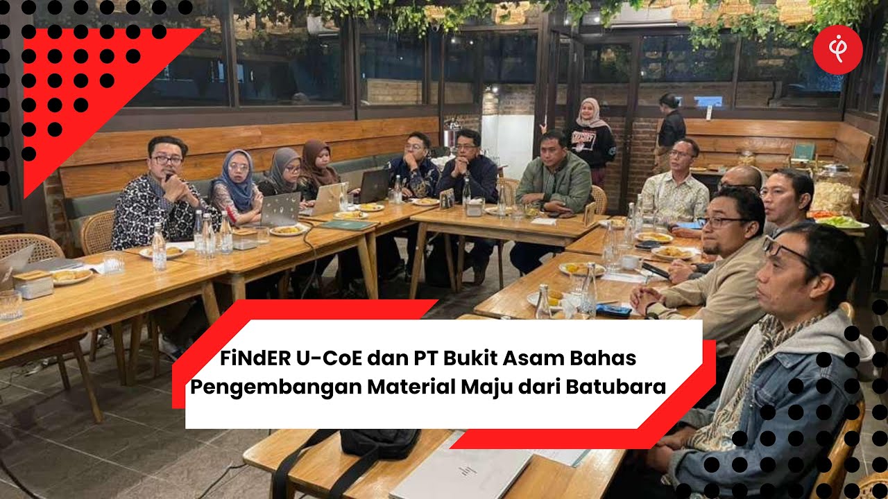 FiNdER U-CoE dan PT Bukit Asam Bahas Kerja Sama Pengembangan Material Maju dari Batubara