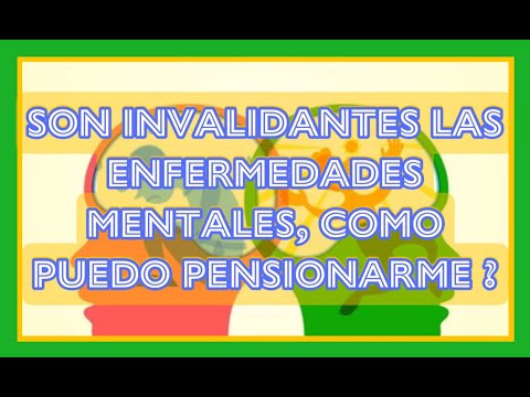 SI PADEZCO UNA ENFERMEDAD MENTAL, TENGO DERECHO A PENSION.
