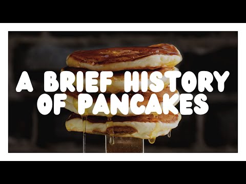 A Brief History of Pancakes