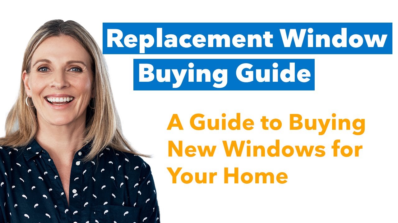 Replacement Window Buying Guide
