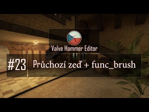 Steam Community :: Video :: Valve Hammer Editor tutoriál #23 "Průchozí zeď + func_brush"
