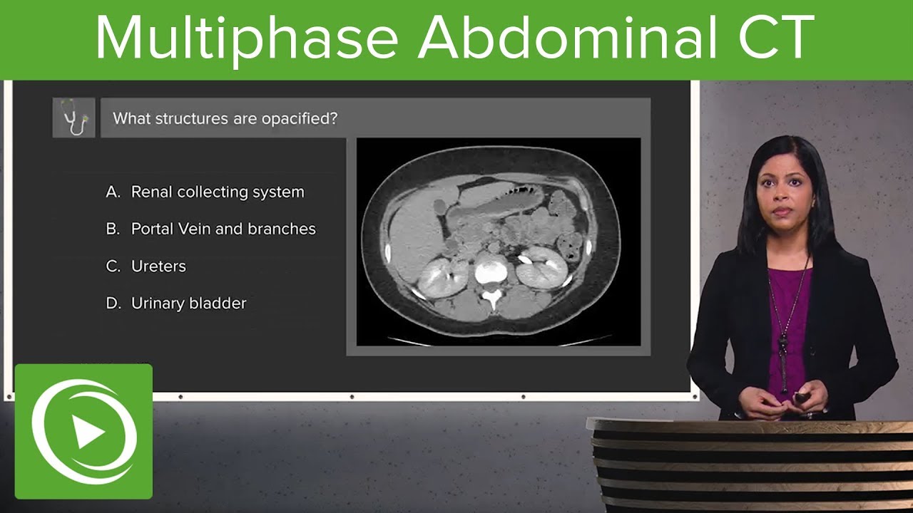 Multiphase Abdominal CT – Radiology | Lecturio