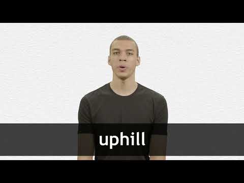 UPHILL definition and meaning | Collins English Dictionary