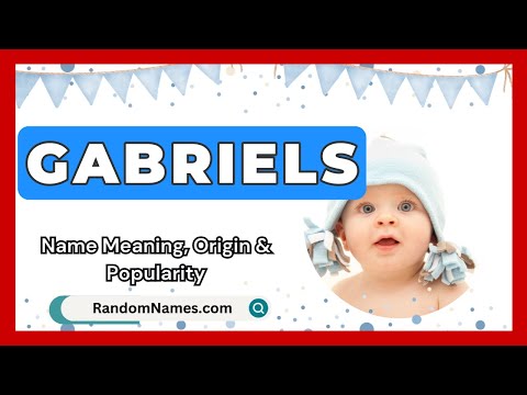 Gabriels - Baby Boy Name Meaning, Origin & Popularity - RandomNames.com