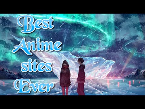 Top 3 best anime websites to watch and download anime 2020