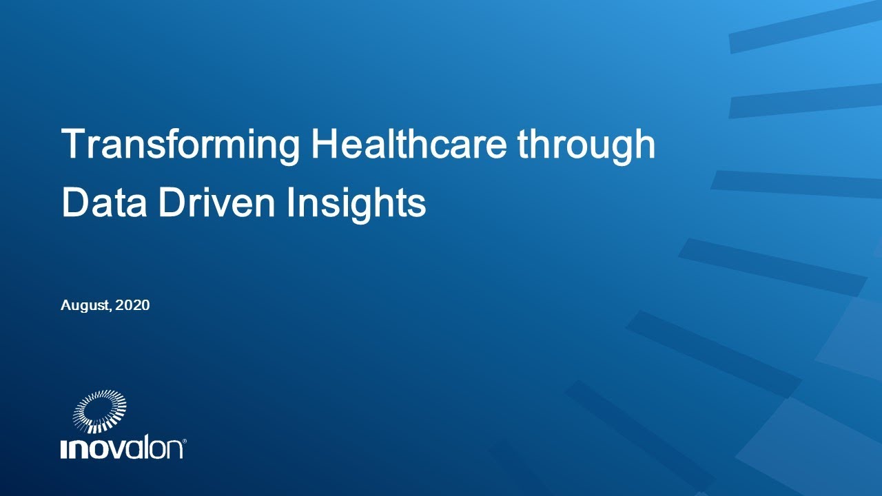 Transforming Healthcare through Data-Driven Insights [Inovalon’s unparalleled real world data set]