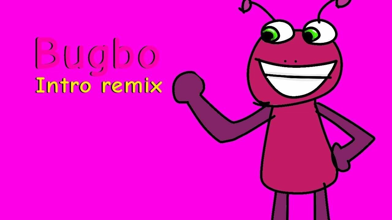 Bugbo Intro Remix