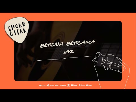 Chord Gitar Jaz - Berdua Bersama