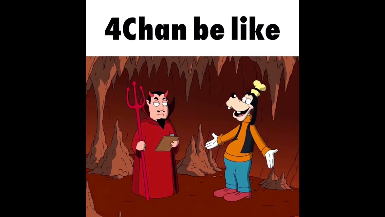 4Chan Users Be Like