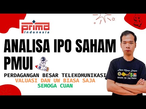 ANALISA IPO SAHAM PMUI PT PRIMA MULTI USAHA INDONESIA PERDAGANGAN BESAR TELEKOMUNIKASI UW BIASA SAJA