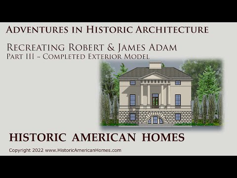 Classical Architecture by Robert & James Adam, Recreating the Thomson Villa | PART 3