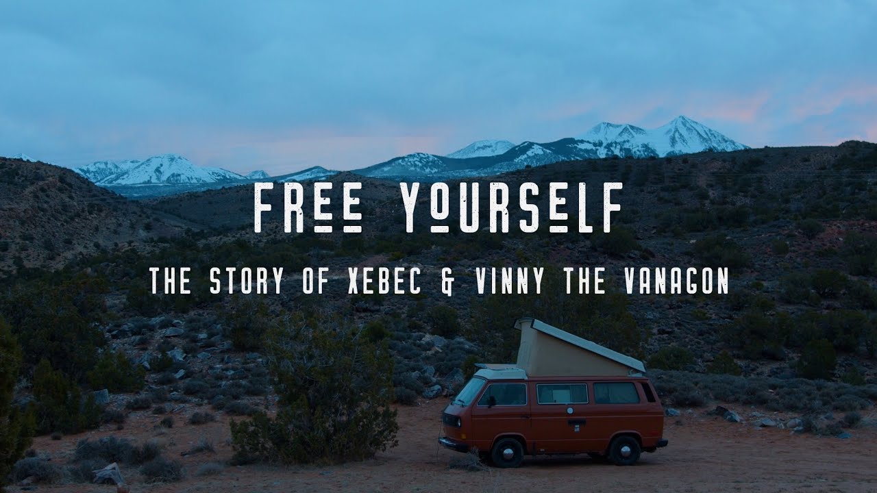 Free Yourself - The Story of Xebec & Vinny the Vanagon
