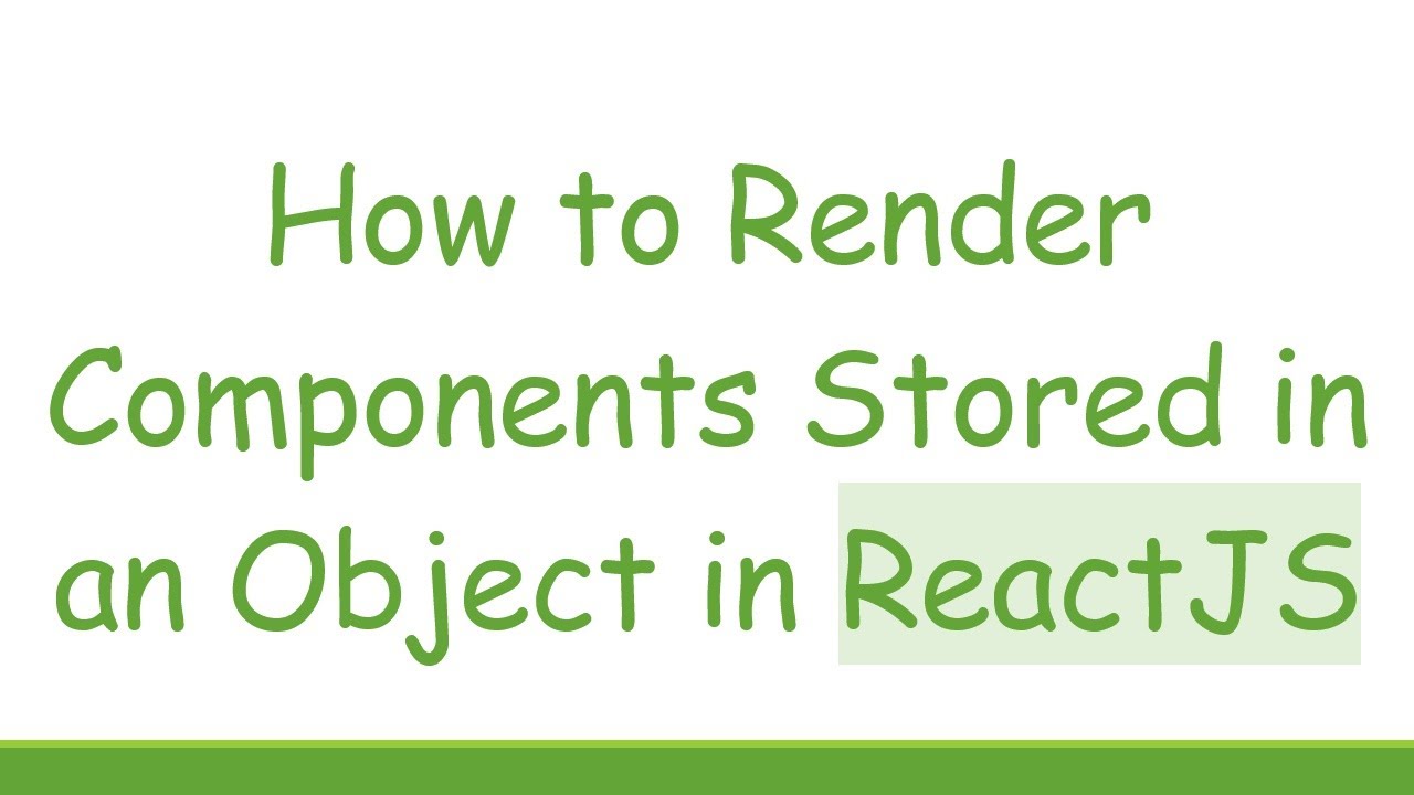 How to Render Components Stored in an Object in ReactJS