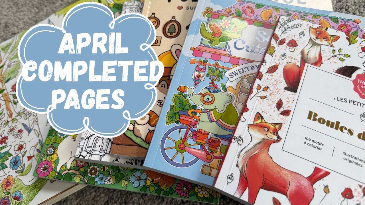 My Completed Colouring Pages April 2026!