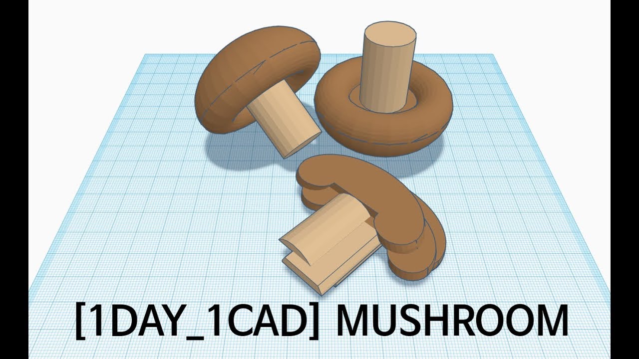 [1DAY_1CAD] MUSHROOM (Tinkercad : Know-how / Style / Education)