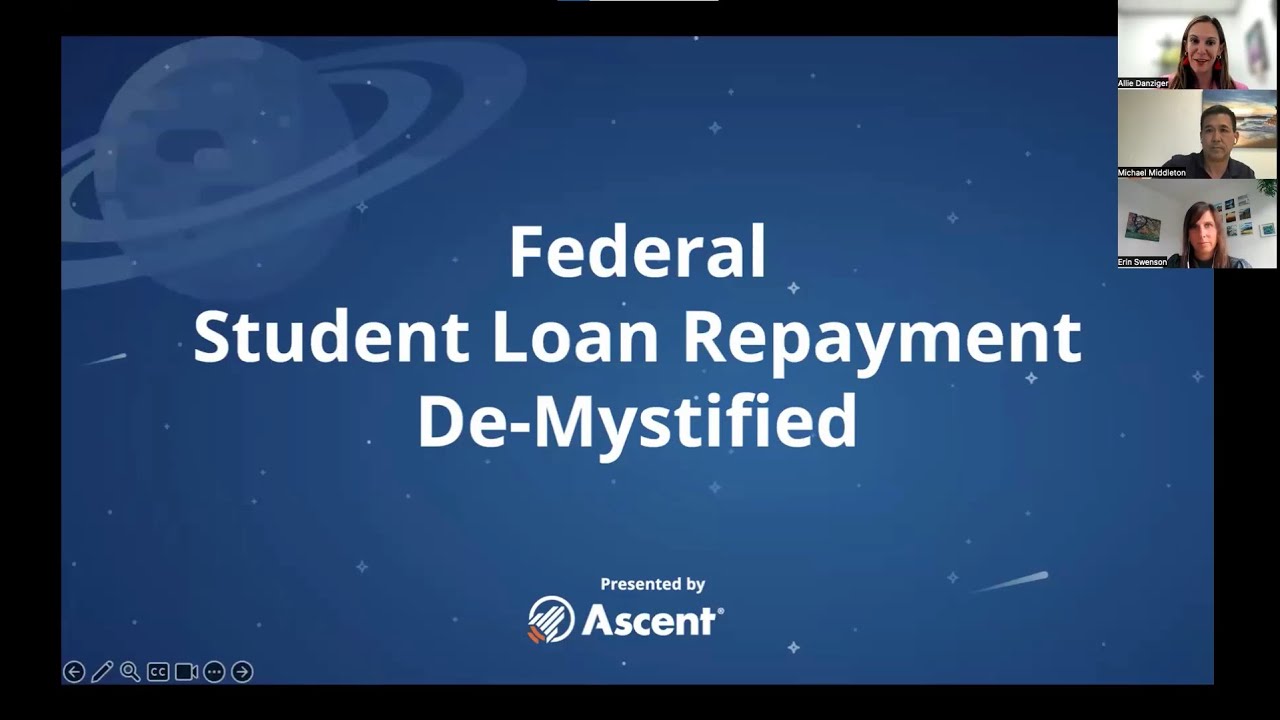 Federal Student Loan Repayment De-Mystified: A Webinar to Simplify the Complex Journey