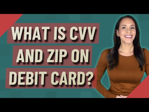 What is CVV and zip on debit card?