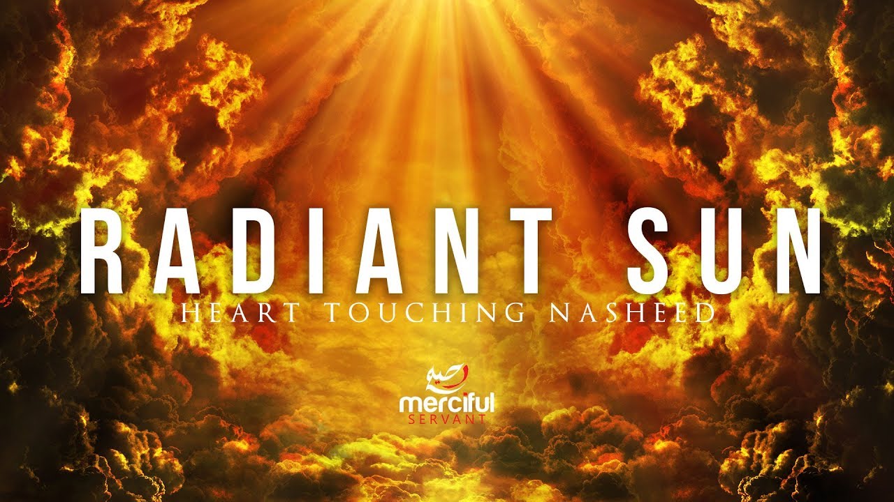 ☀️ Radiant Sun - Heart Touching Nasheed