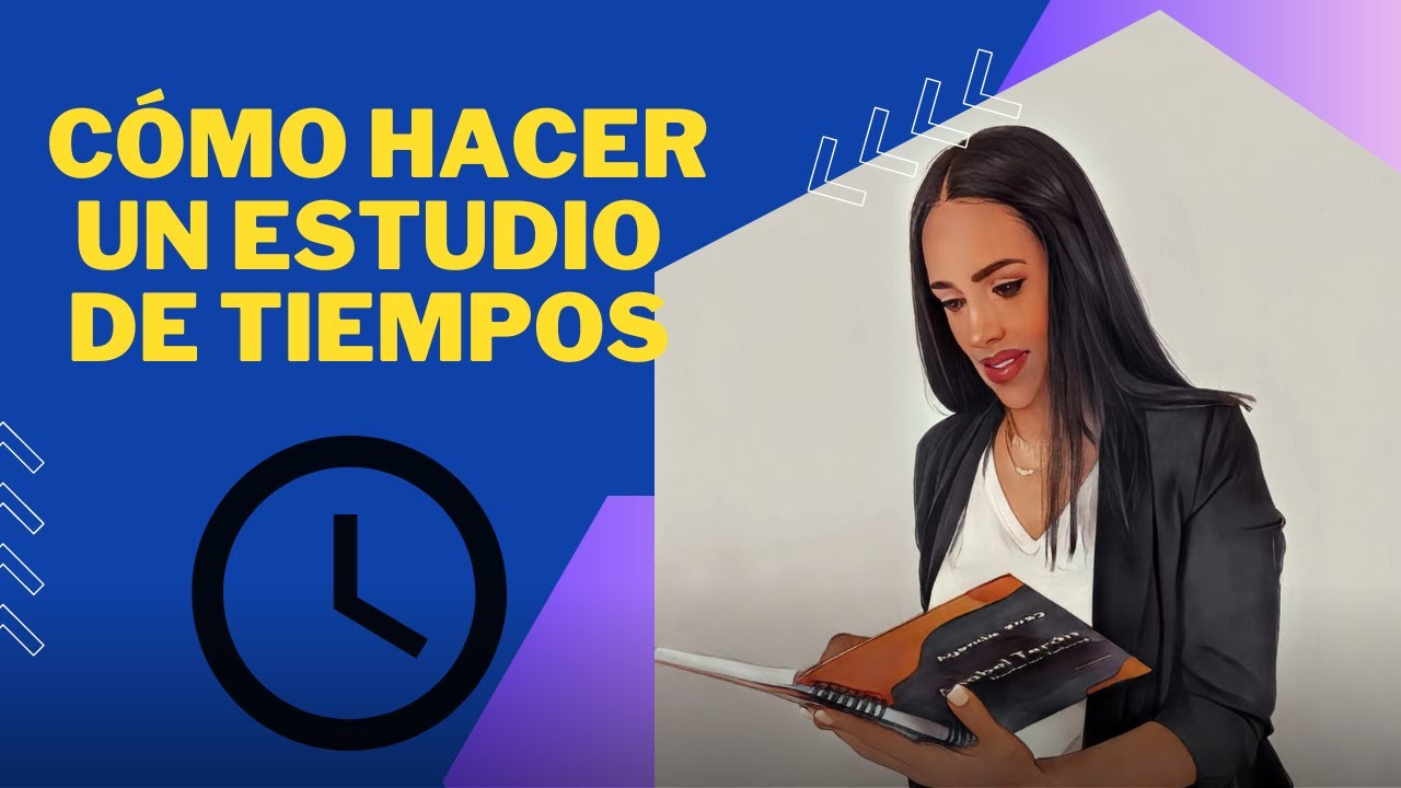 Cómo hacer un estudio de Tiempos | Mentorias | Ingeniería