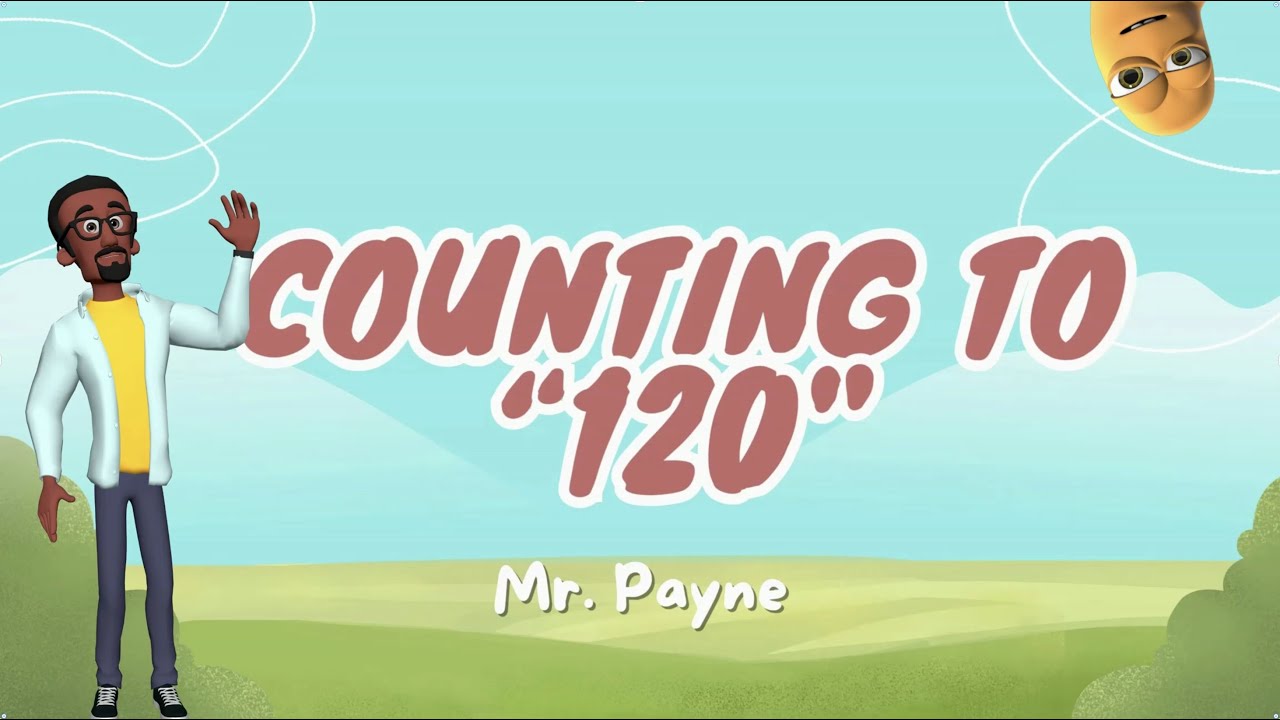 Counting to 120 Song | Fun Learning with Mr. Payne