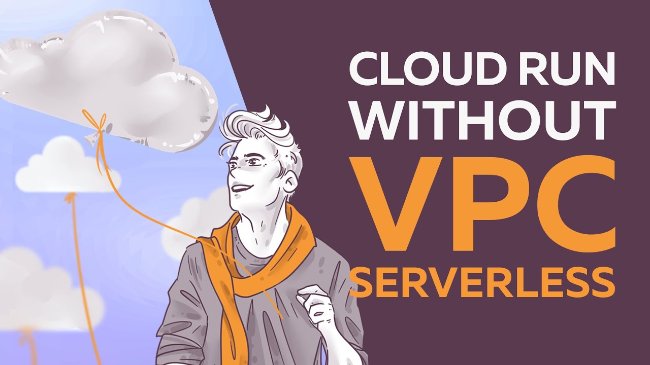 Cloud Run Without VPC Serverless
