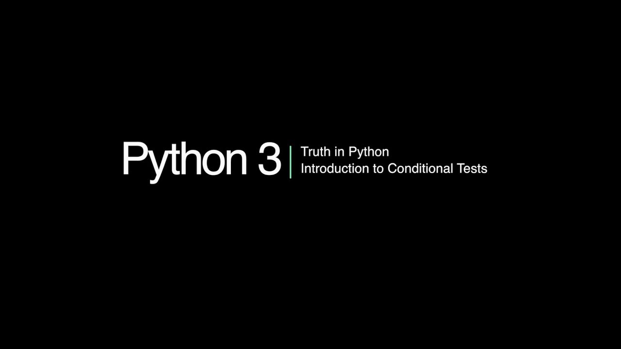 Python 3 Programming Course: 8 - Conditional Statements
