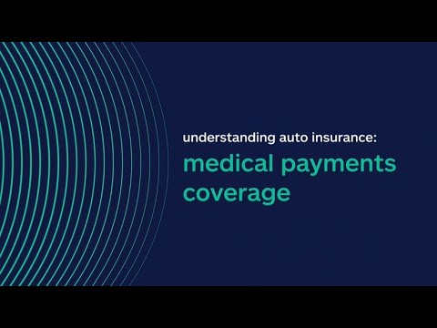 Understanding Auto Insurance: Medical Payments Coverage