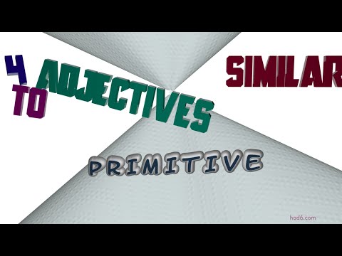 primitive - 7 adjectives which are synonyms of primitive (sentence examples)