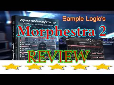 Sample Logic’s MORPHESTRA 2 -Review & Sound Demonstration by SAMPLE ...