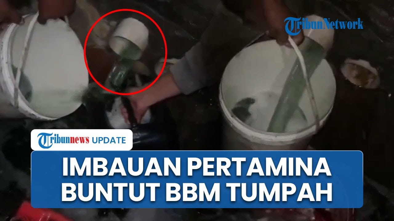 Warga Bawa Ember Besar Berebut BBM di Pipa Pembuangan SPBU, Pertamina ...