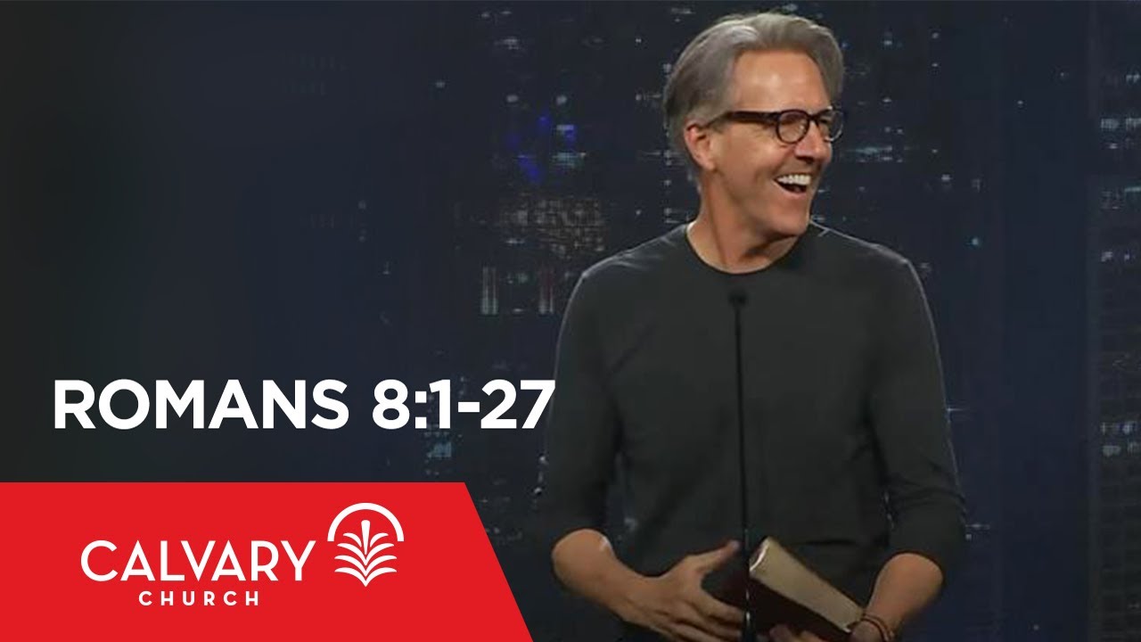 Romans 8:1-27 - Skip Heitzig