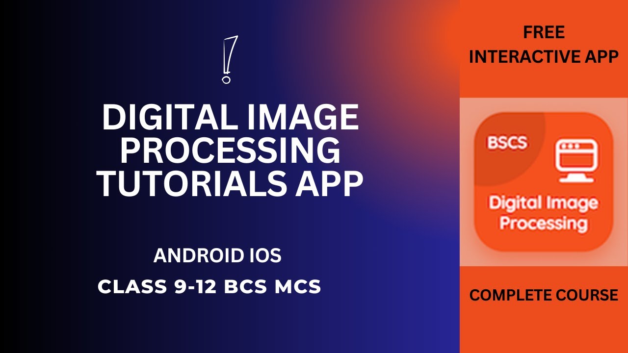 Digital Image Processing Tutorials App | Class 9-12 Image Processing Apps | Download Android iOS App